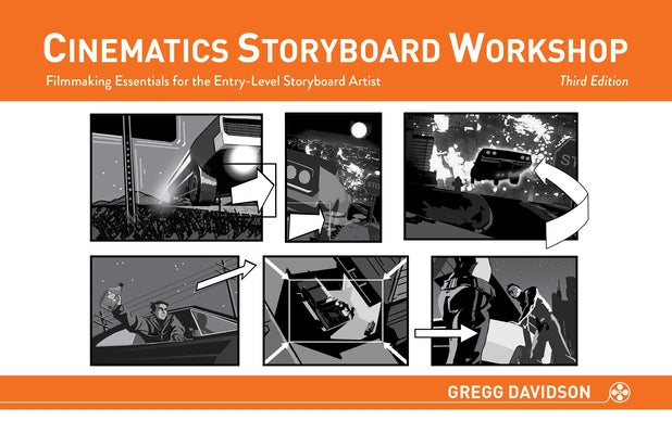 Cinematics Storyboard Workshop: Filmmaking Essentials for the Entry-Le ...