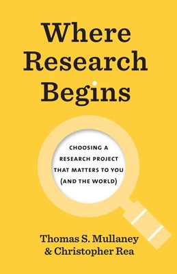 Where Research Begins: Choosing a Research Project That Matters to You ...