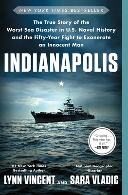 Indianapolis: The True Story of the Worst Sea Disaster in U.S. Naval H ...