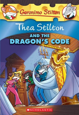 Thea Stilton and the Dragon's Code (Thea Stilton #1): A Geronimo Stilt ...