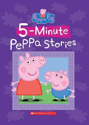 Five-Minute Peppa Stories (Peppa Pig) by Scholastic – Bookmarks Retail