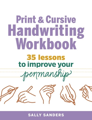 Print and Cursive Handwriting Workbook: 35 Lessons to Improve Your Pen ...